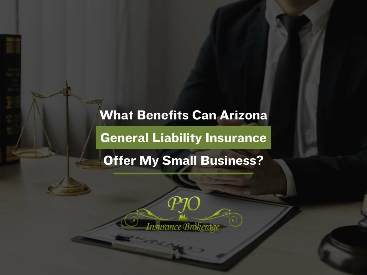 Arizona Business Insurance Provided by PJO Insurance Brokerage